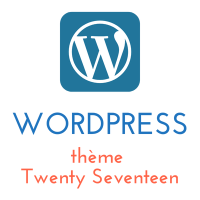 WordPress : thème Twenty Seventeen - Votre Webmaster Freelance par Mickaël MAURY EI